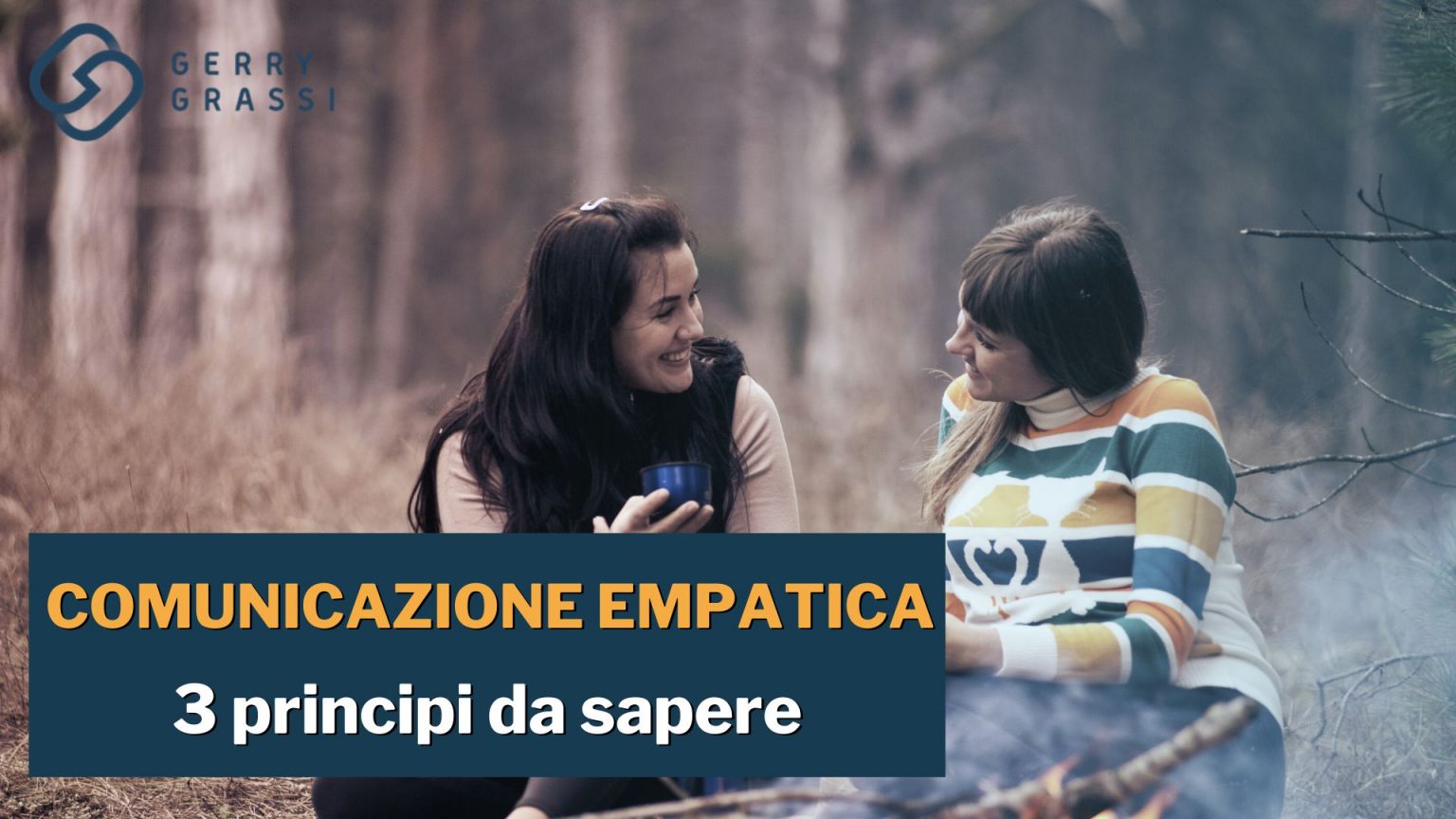 Comunicazione empatica: cos’è, a cosa serve, 3 principi da sapere